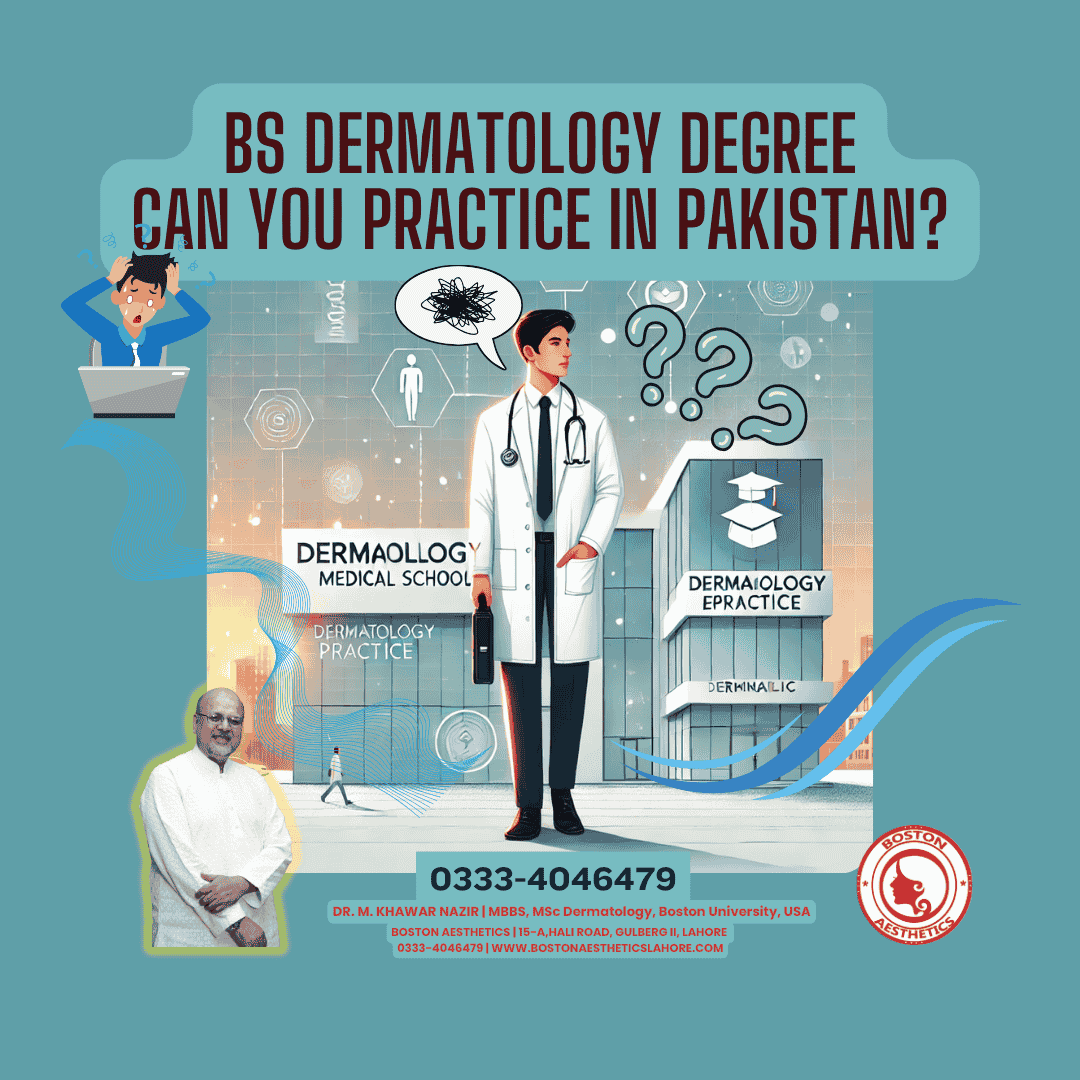 BS Dermatology Degree: Can You Practice in Pakistan?