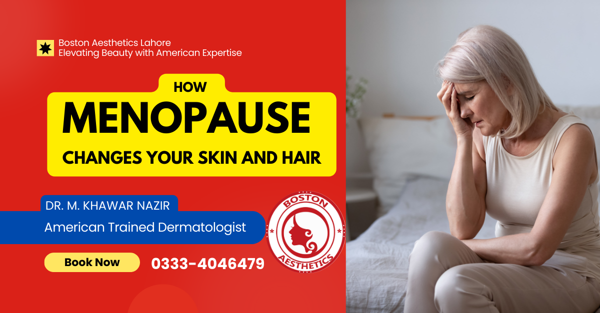 Menopausal Skin Changes - Boston Aesthetics