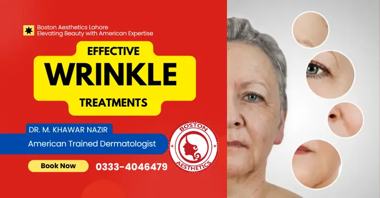 Wrinkle-Free Skin in Lahore - Boston Aesthetics